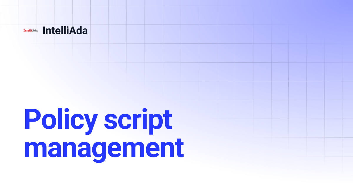Policy script management | IntelliAda